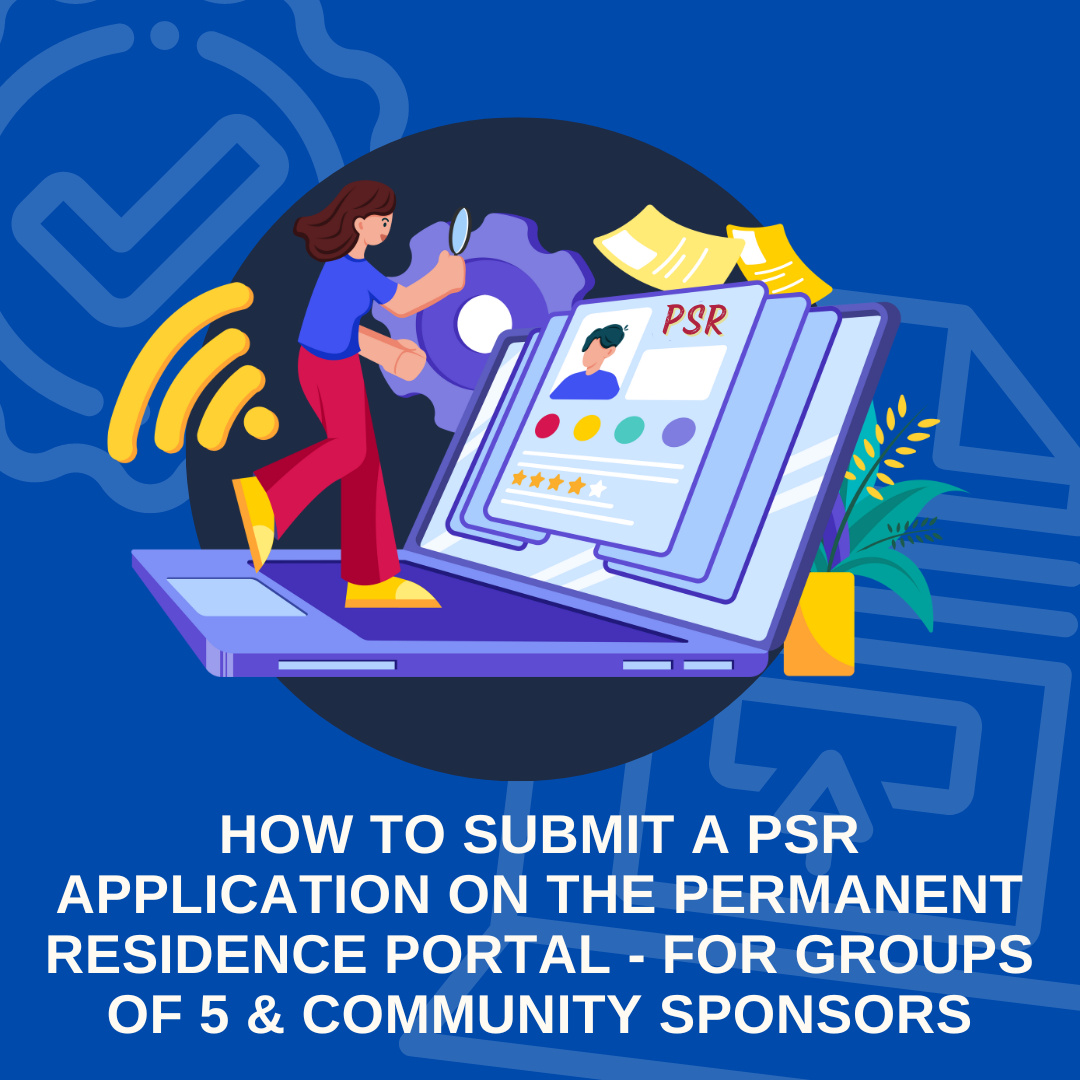 (In-person: Ottawa) How to Submit a PSR Application on the PR Portal - Workshop for Groups of 5 ...