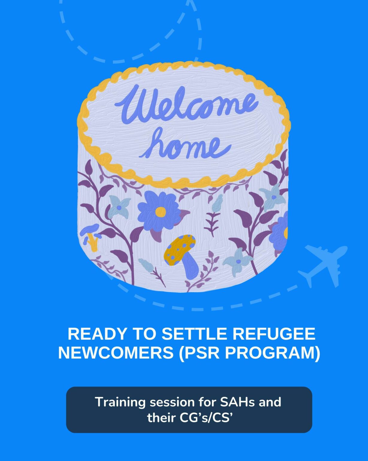 Ready to Settle Refugee Newcomers (PSR program training for the ...